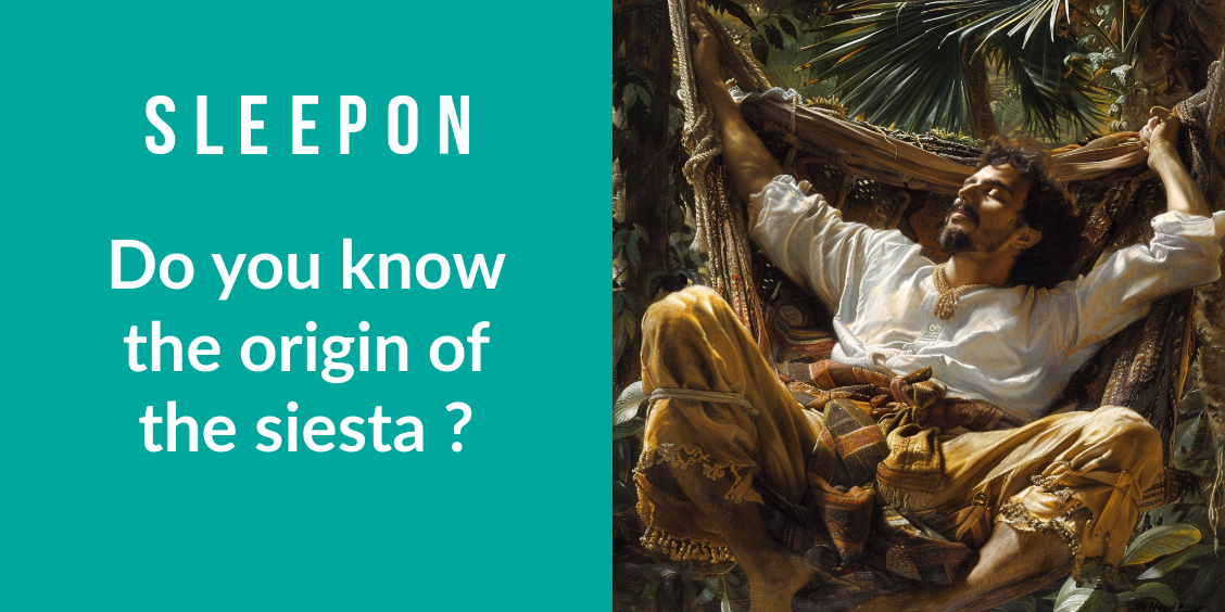 Do you know the origin of the siesta ? – SLEEPON